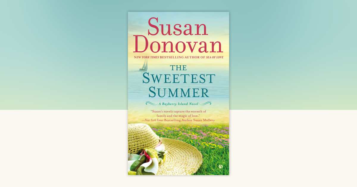 The Sweetest Summer by Susan Donovan: 9781101618448 ...