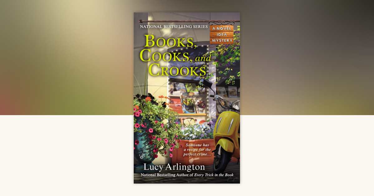 Books, Cooks, and Crooks by Lucy Arlington: 9781101633762 ...