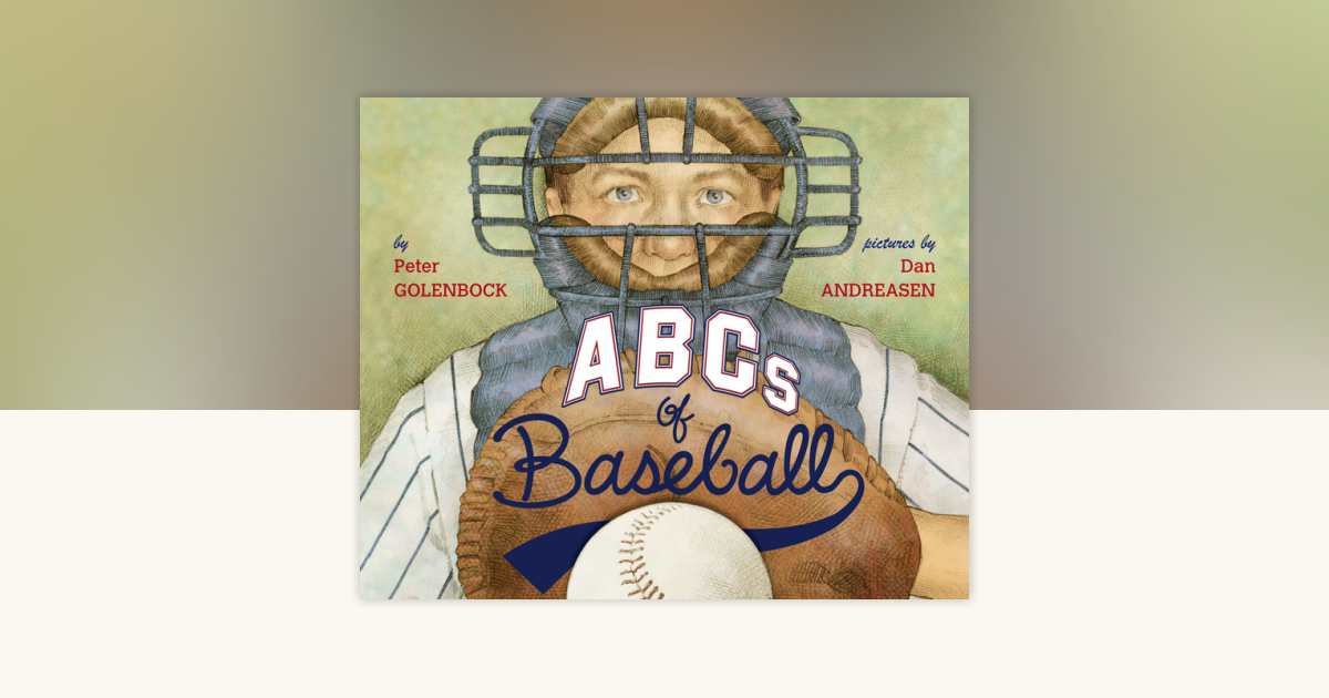 ABCs of Baseball by Peter Golenbock: 9781101644119 | PenguinRandomHouse ...