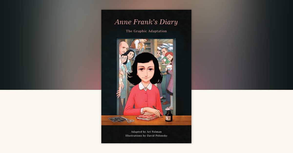 Anne Frank's Diary: The Graphic Adaptation: 9781101871799 ...