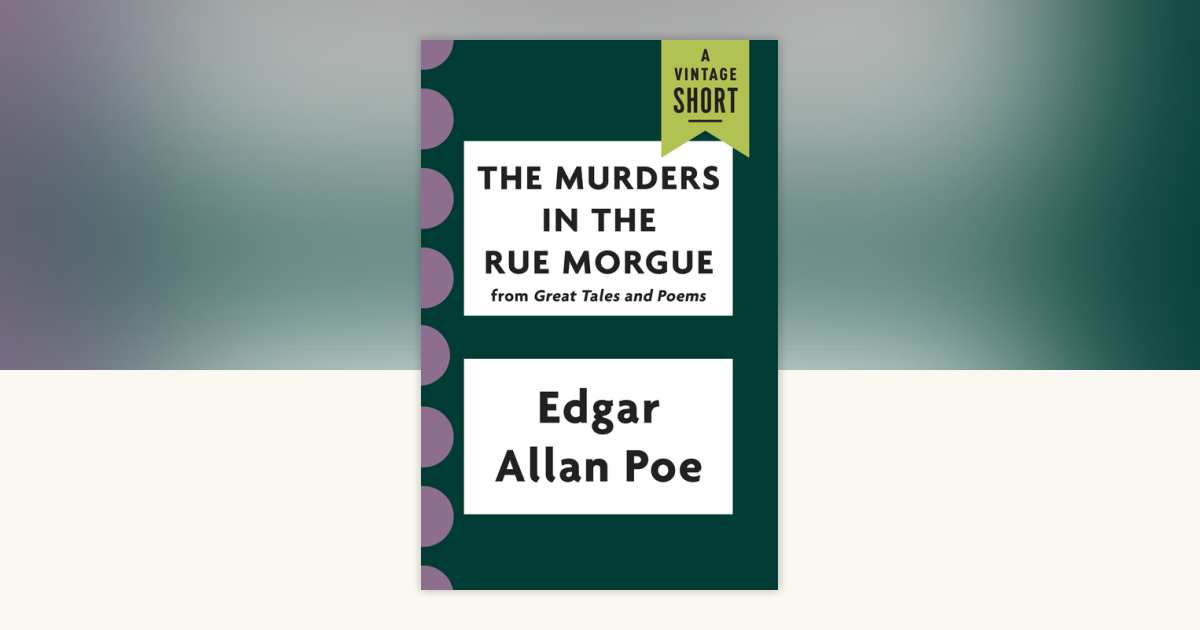 The Murders in the Rue Morgue by Edgar Allan Poe: 9781101912058 ...