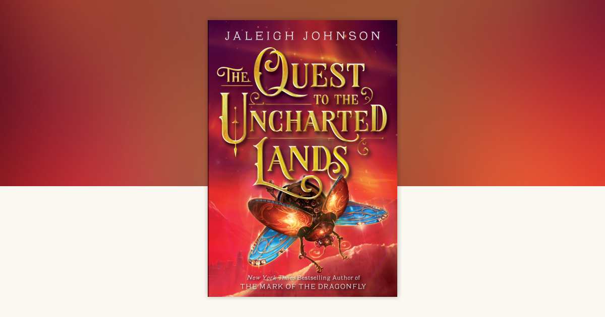 The Quest to the Uncharted Lands by Jaleigh Johnson: 9781101933138 ...