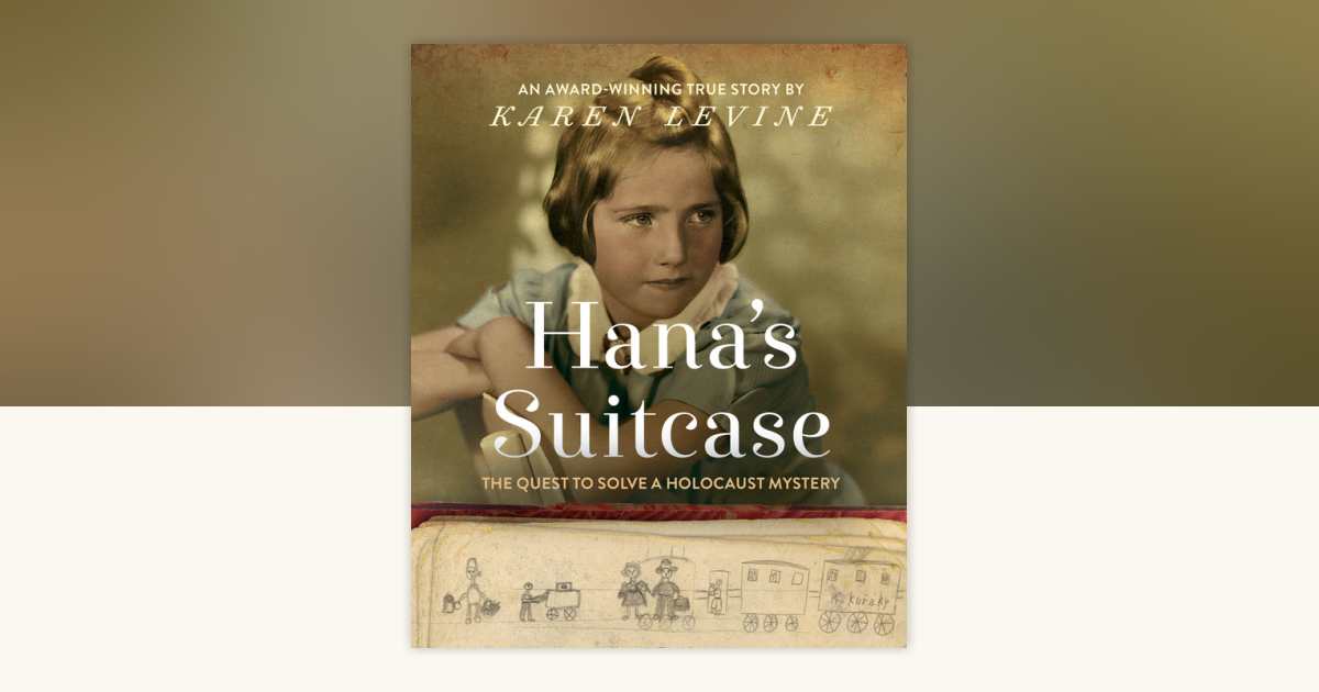 Hana's Suitcase by Karen Levine: 9781101933497 | PenguinRandomHouse.com ...