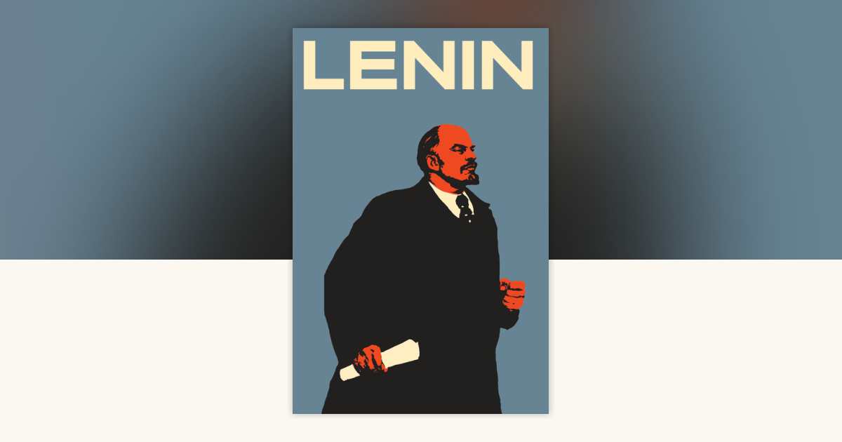 Lenin by Victor Sebestyen: 9781101974308 | PenguinRandomHouse.com: Books