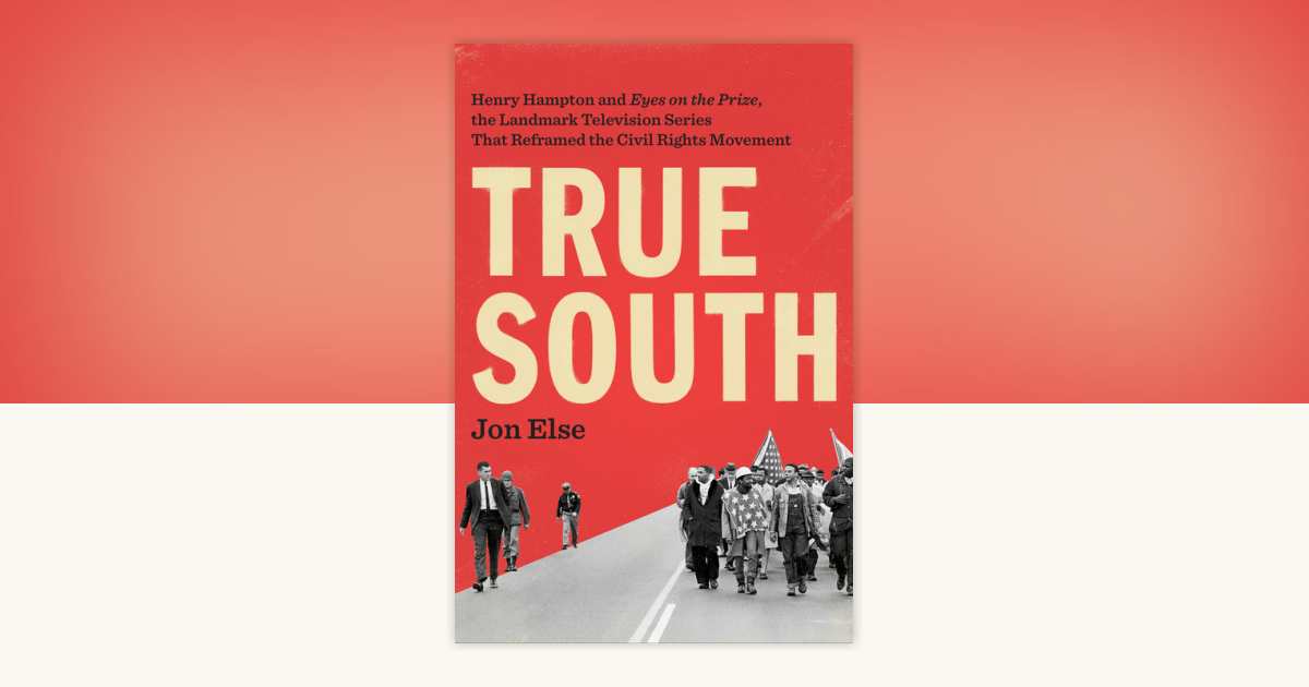 True South by Jon Else: 9781101980934 | PenguinRandomHouse.com: Books