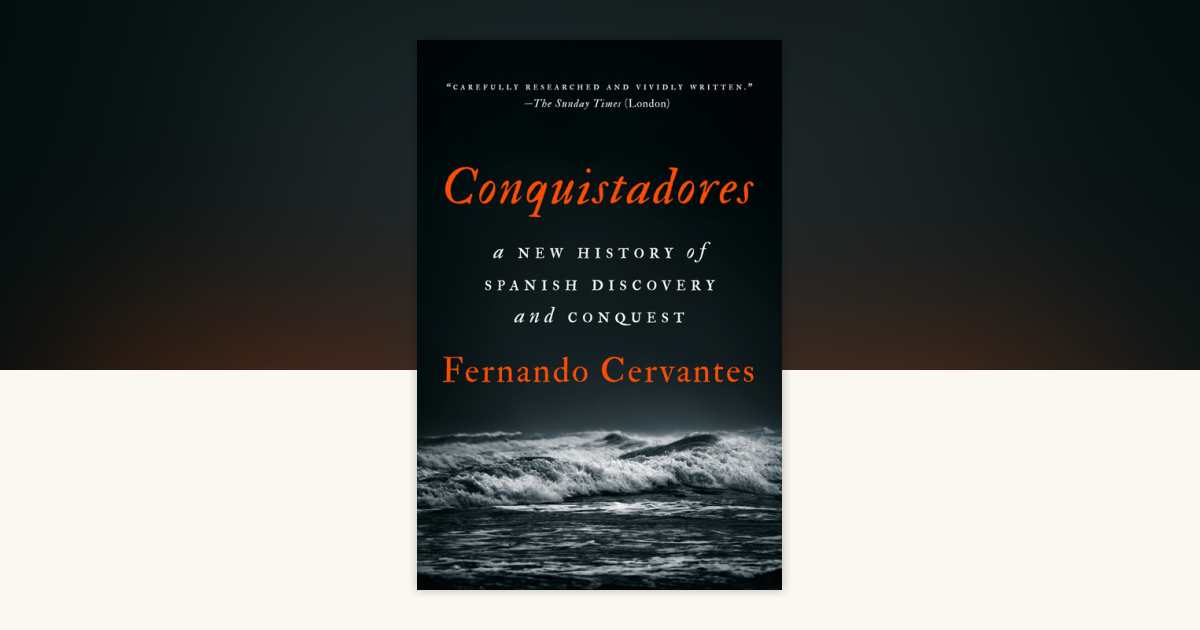 Conquistadores by Fernando Cervantes: 9781101981269 ...