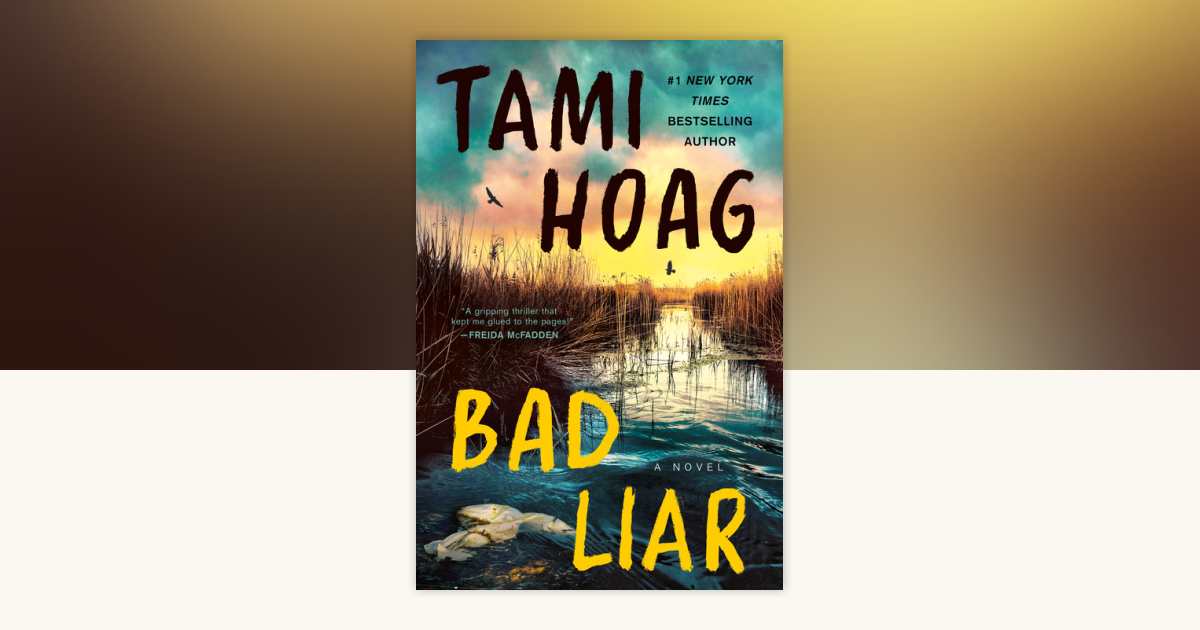 Bad Liar by Tami Hoag: 9781101985458 | PenguinRandomHouse.com: Books