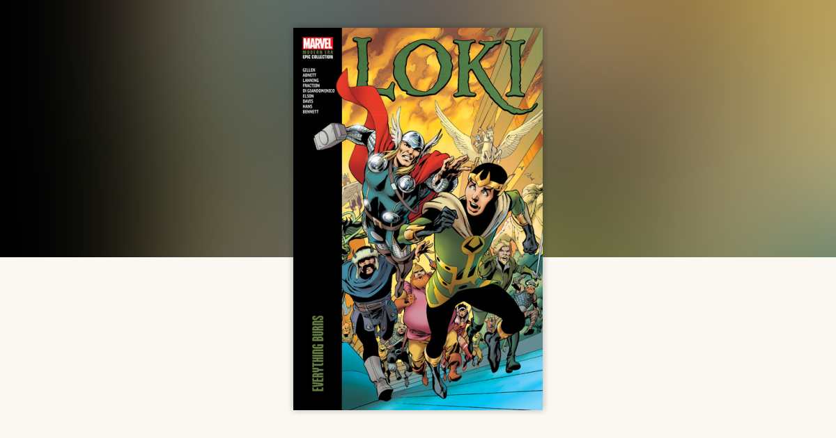 Loki Modern Era Epic Collection: Everything Burns by Kieron Gillen ...