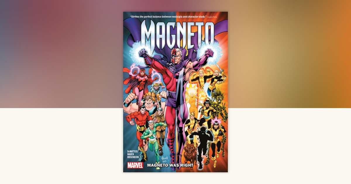 Magneto: Magneto Was Right by J.M. DeMatteis, Todd Nauck: 9781302954215 | PenguinRandomHouse.com ...