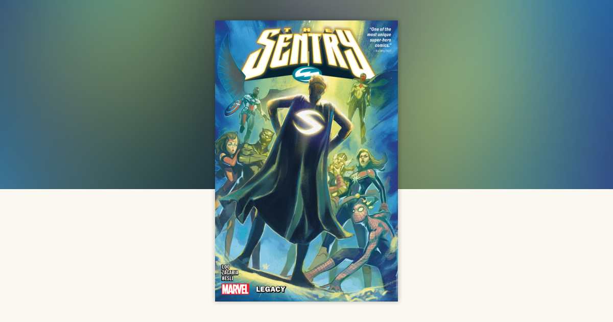 Sentry: Legacy by Jason Loo: 9781302955700 | PenguinRandomHouse.com: Books