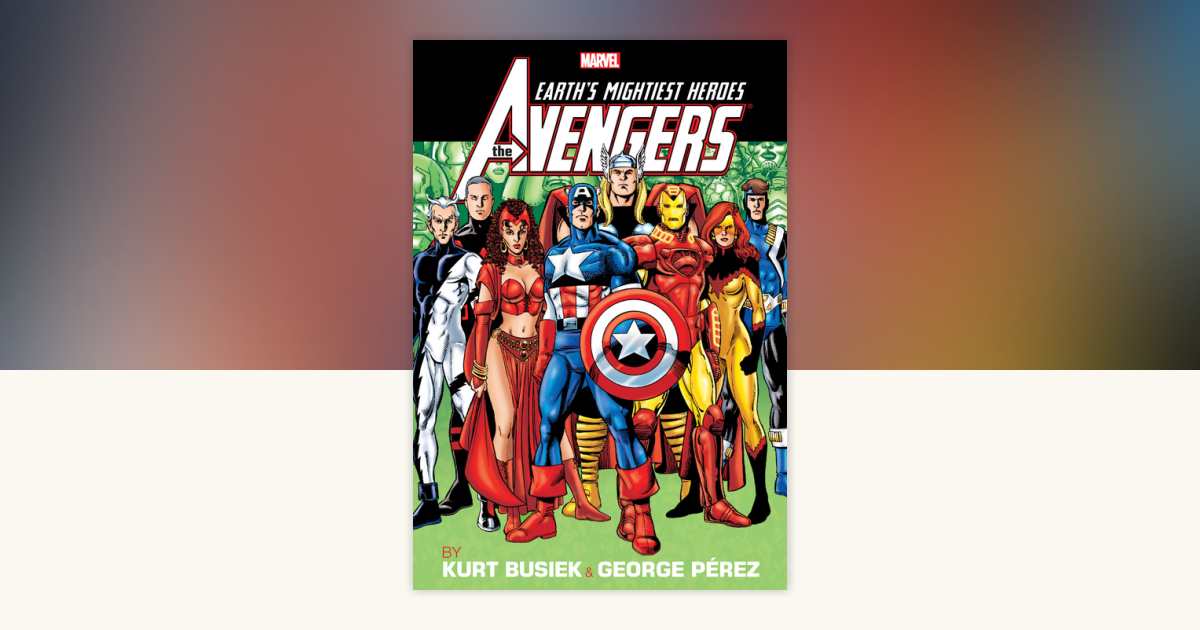 Avengers By Busiek Perez Omnibus Vol 2 George Perez 25th Issue Cover