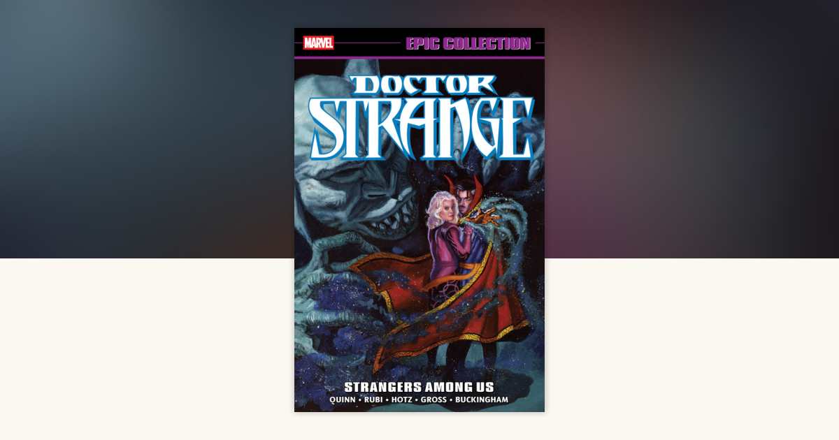 Doctor Strange Epic Collection: Strangers Among Us by David Quinn ...