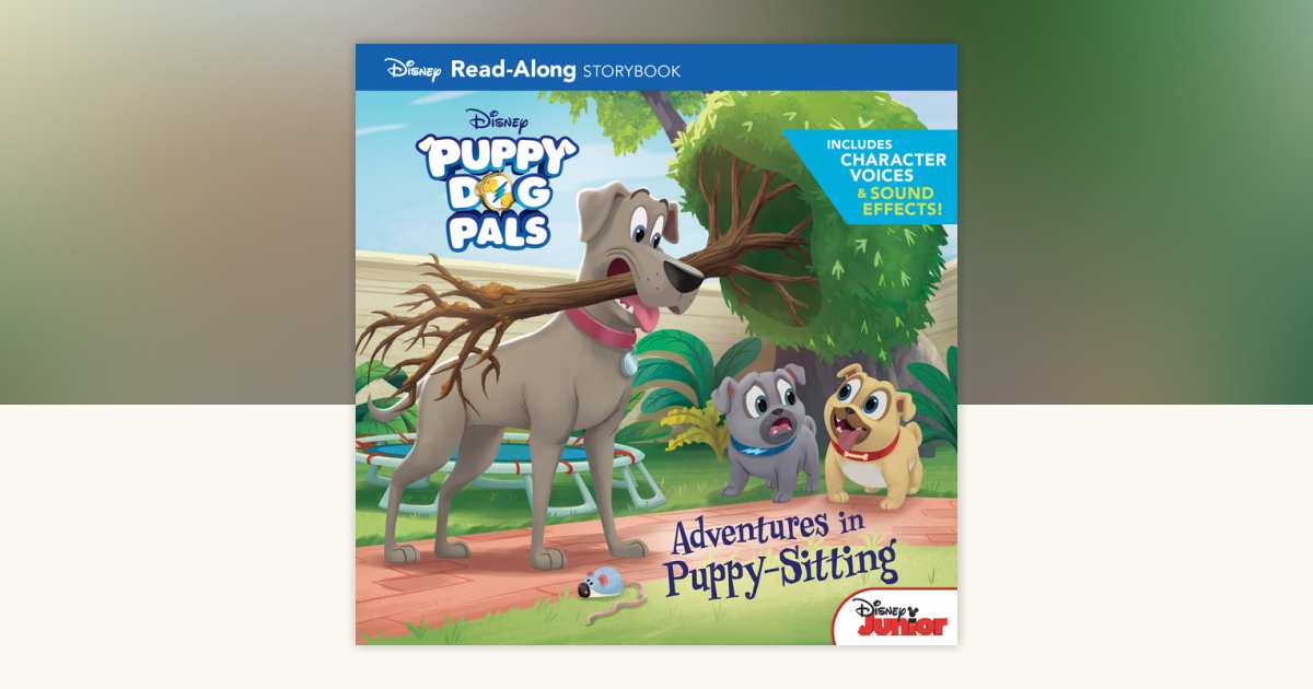 Puppy Dog Pals Read-Along Storybook: Adventures in Puppy-Sitting ...