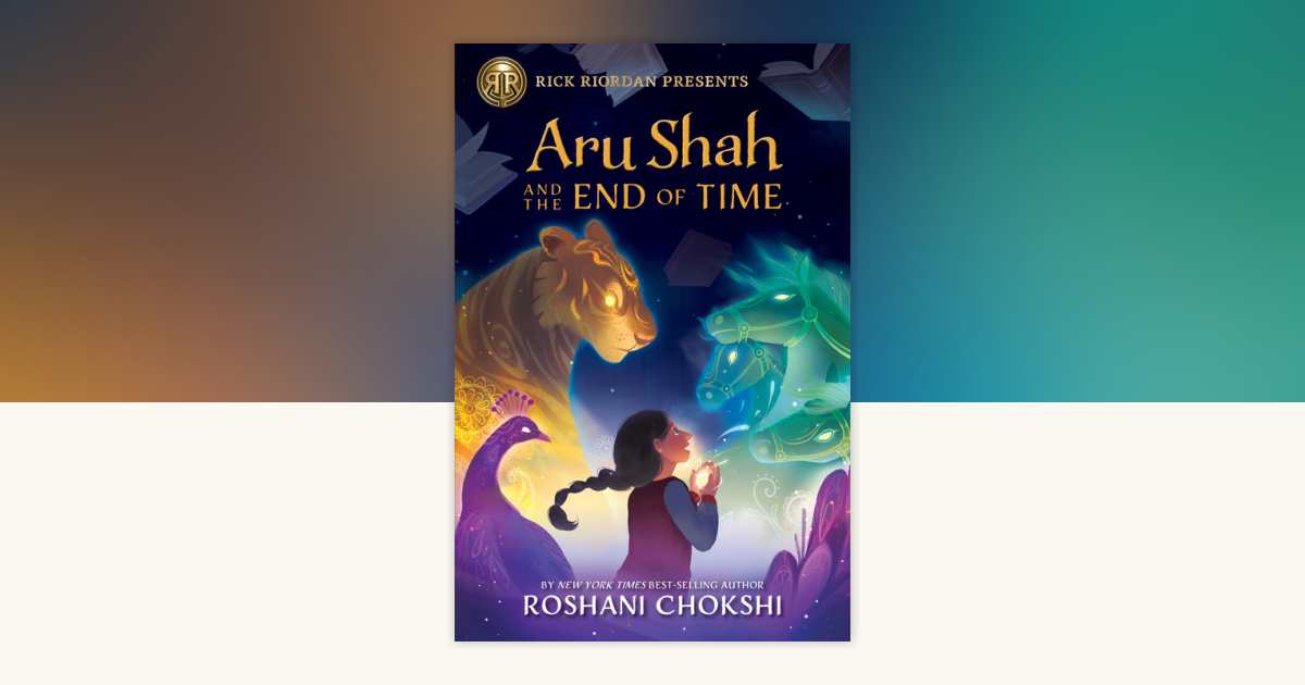 Rick Riordan Presents: Aru Shah and the End of Time-A Pandava Novel ...