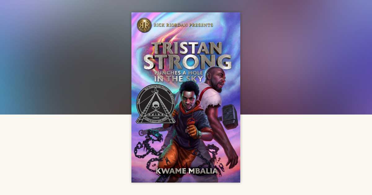 Rick Riordan Presents: Tristan Strong Punches a Hole in the Sky-A ...