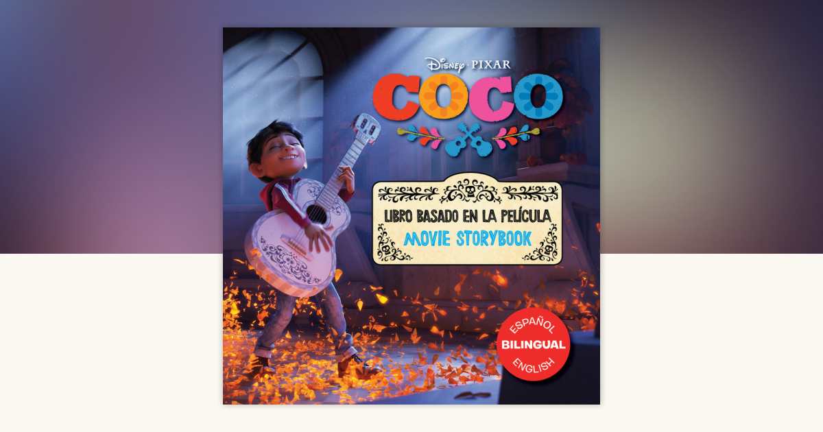 Coco Movie Storybook / Libro basado en la película (English-Spanish ...