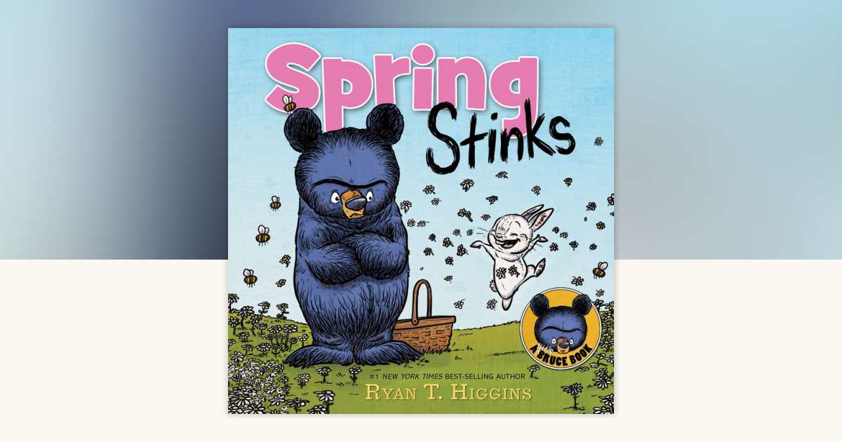 Spring Stinks-A Little Bruce Book by Ryan T. Higgins: 9781368060912 ...