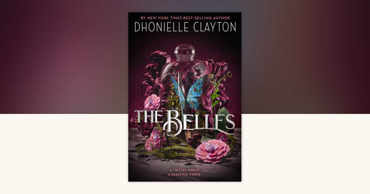 The Belles by Dhonielle Clayton: 9781368070959 | PenguinRandomHouse.com ...