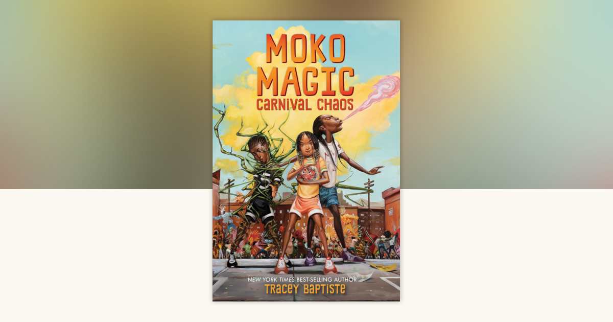 Moko Magic: Carnival Chaos by Tracey Baptiste: 9781368074377 ...