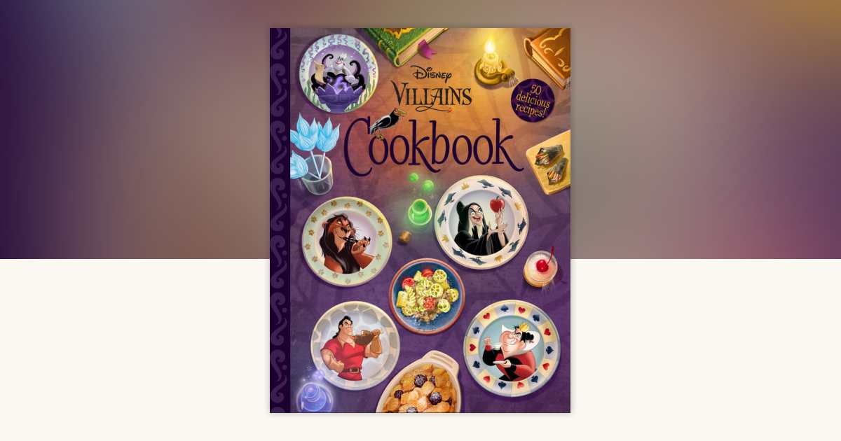The Disney Villains Cookbook by Disney Books: 9781368074988 ...