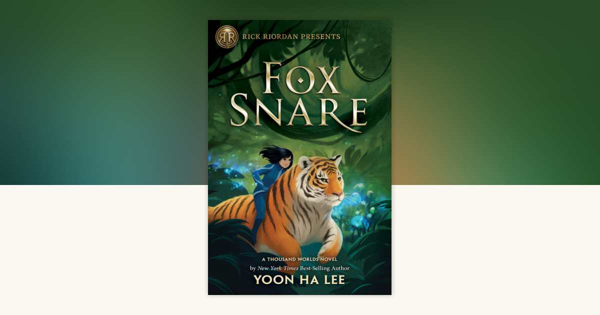 Rick Riordan Presents: Fox Snare by Yoon Ha Lee: 9781368081986 ...