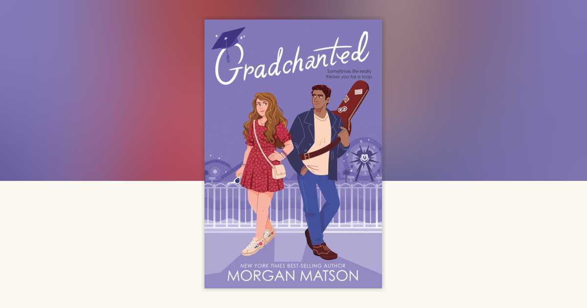 Gradchanted by Morgan Matson: 9781368097420 | PenguinRandomHouse.com: Books