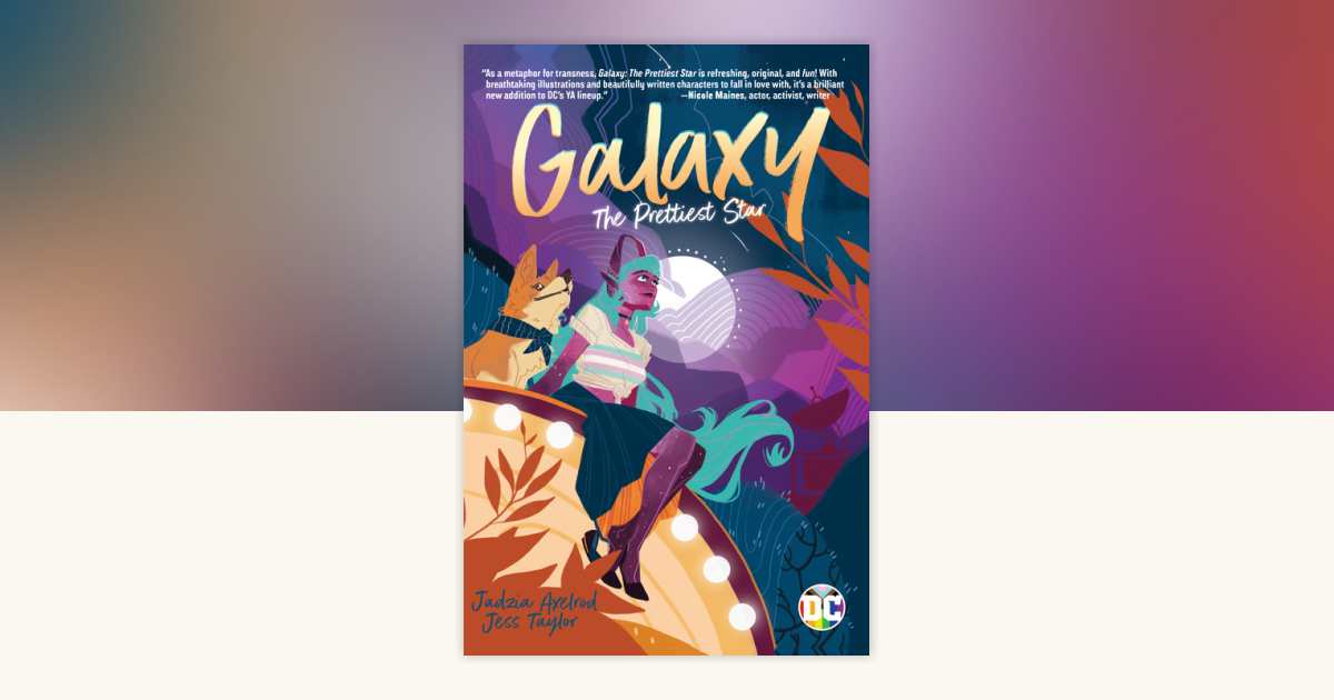 Galaxy: The Prettiest Star by Jadzia Axelrod: 9781401298531 ...