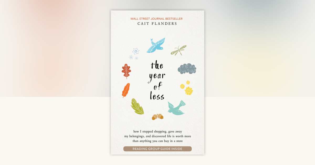 The Year of Less by Cait Flanders: 9781401953515 | PenguinRandomHouse ...
