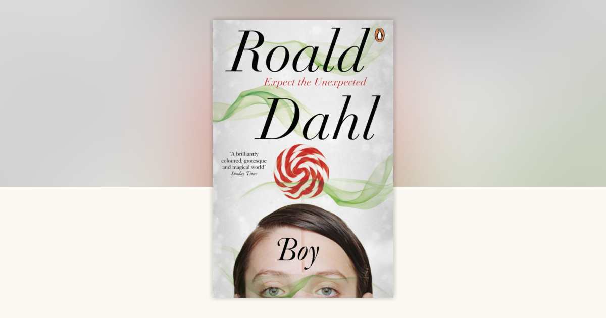 Boy by Roald Dahl: 9781405947213 | PenguinRandomHouse.com: Books
