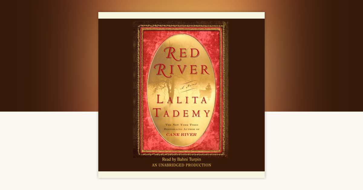 Red River by Lalita Tademy: 9781415936221 | PenguinRandomHouse.com: Books