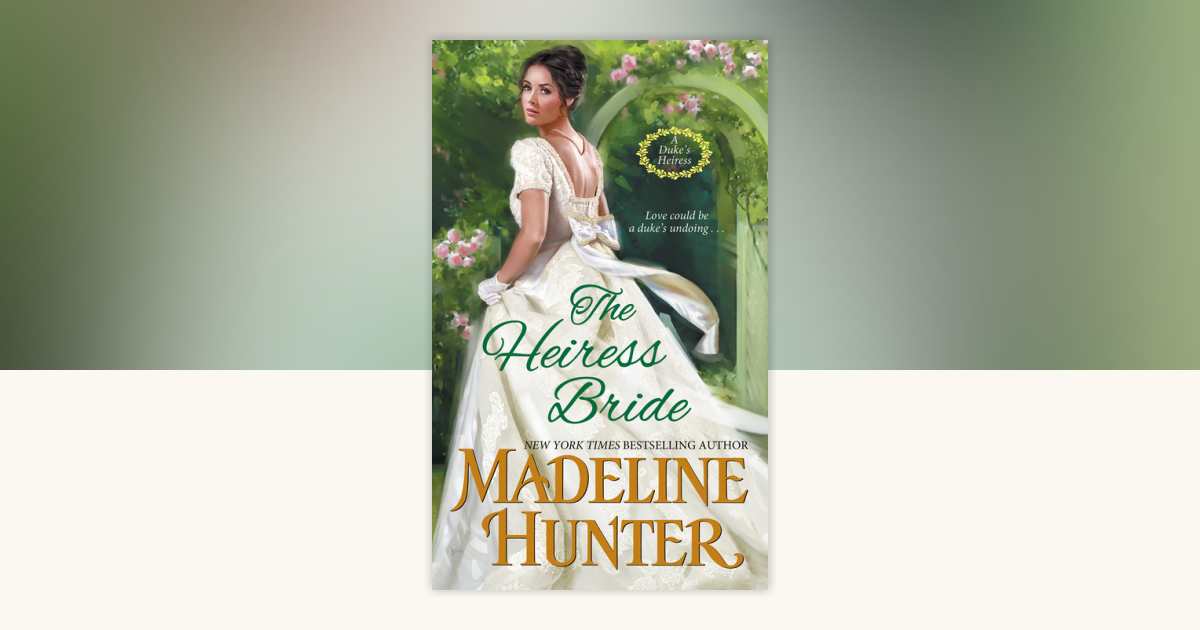 The Heiress Bride by Madeline Hunter: 9781420150018 ...