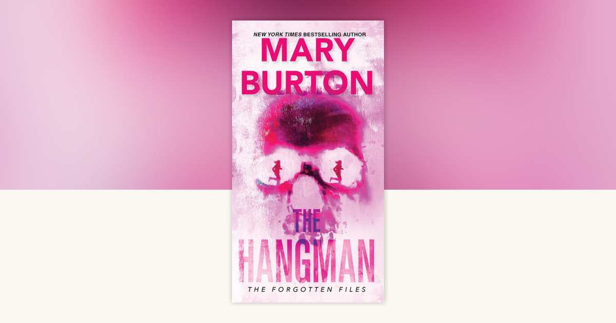 The Hangman by Mary Burton: 9781420155983 | PenguinRandomHouse.com: Books