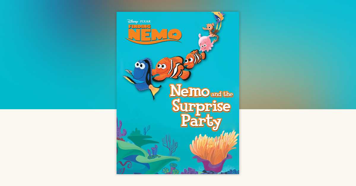 Finding Nemo: Nemo and the Surprise Party by Disney Book Group ...