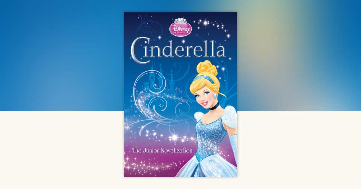 Cinderella (Diamond) Junior Novelization (Disney Princess) by Melissa ...