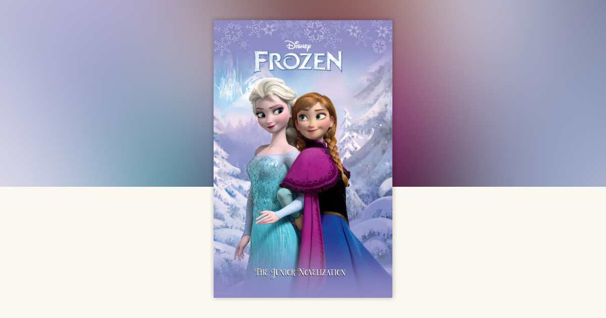 Frozen Junior Novelization (Disney Frozen): 9781423197171 ...