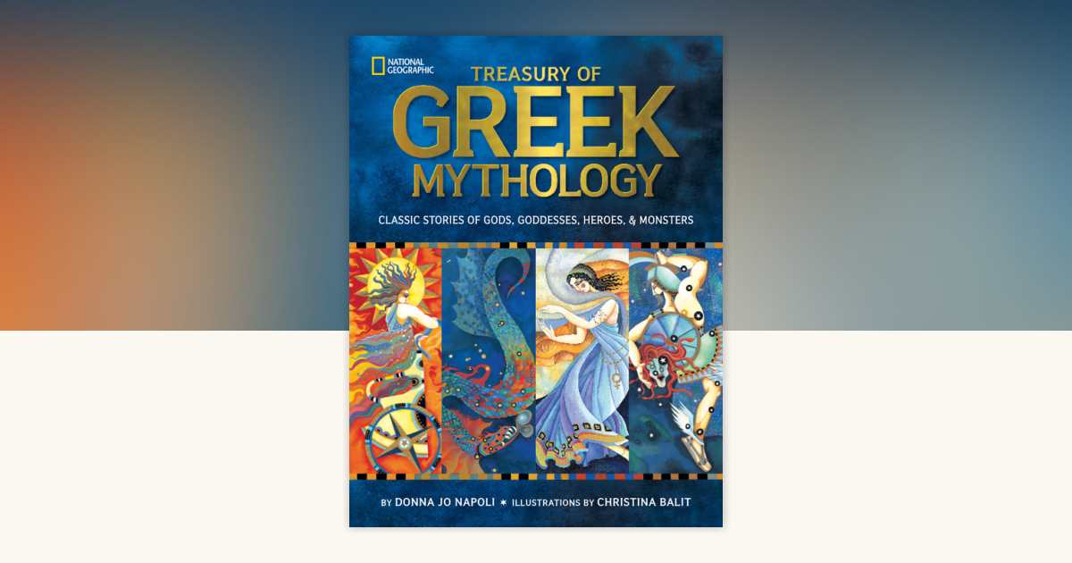 Treasury of Greek Mythology by Donna Jo Napoli, National Geographic ...