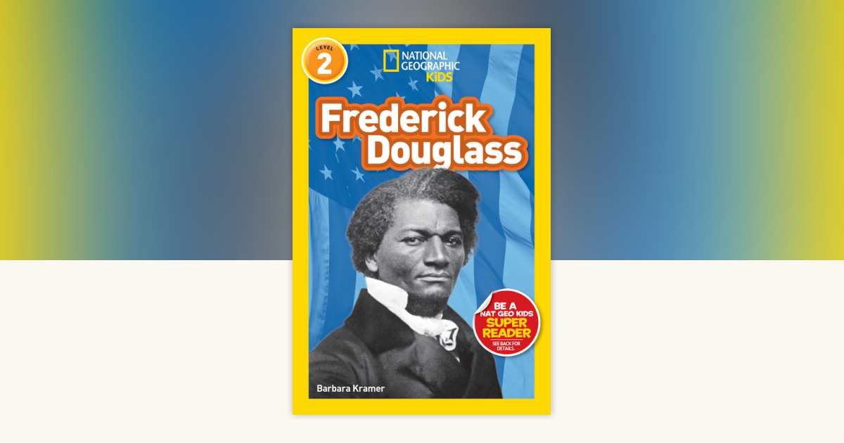 Frederick Douglass (National Geographic Kids Readers, Level 2) by ...