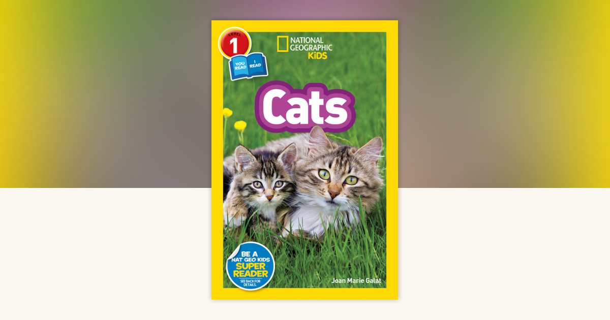 Cats (National Geographic Kids Readers, Level 1/Co-Reader) by Joan ...