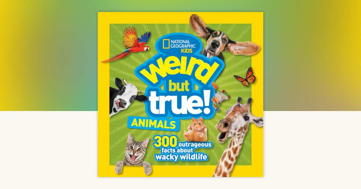 Weird But True! Animals by National Geographic, Kids: 9781426329814 ...