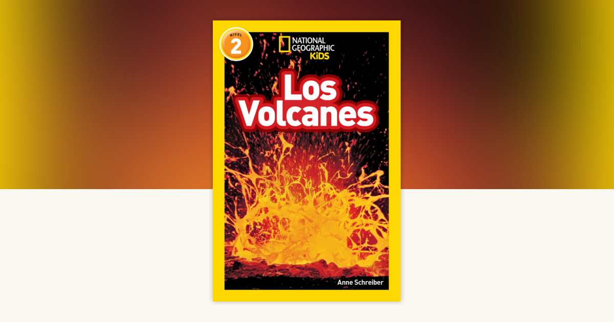 Los Volcanes (Volcanoes) (National Geographic Kids Readers, Nivel 2) by ...