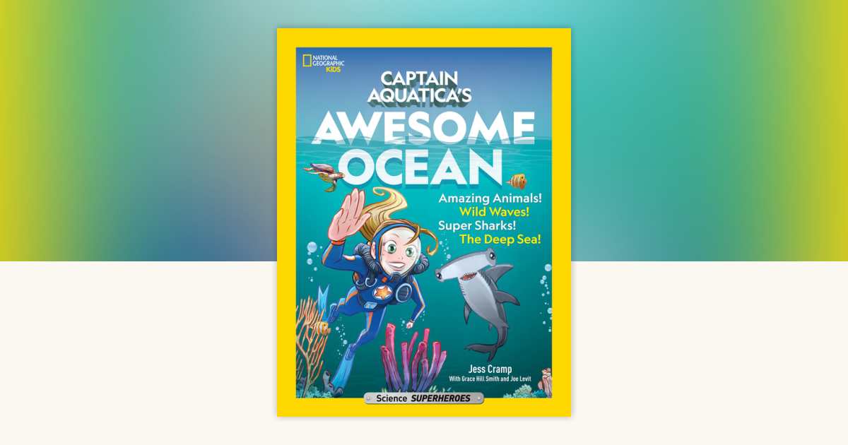 Captain Aquatica by Jessica Cramp: 9781426332920 | PenguinRandomHouse ...