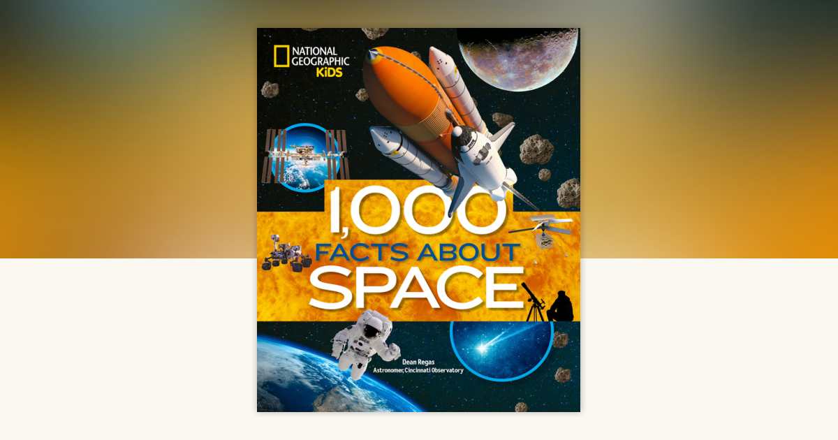 1,000 Facts About Space by Dean Regas: 9781426373428 ...