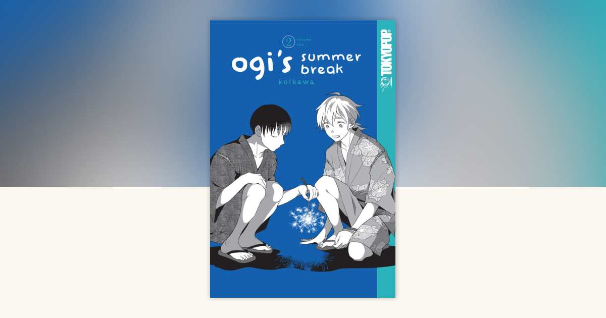 Ogi's Summer Break, Volume 2 by Koikawa: 9781427873231 ...