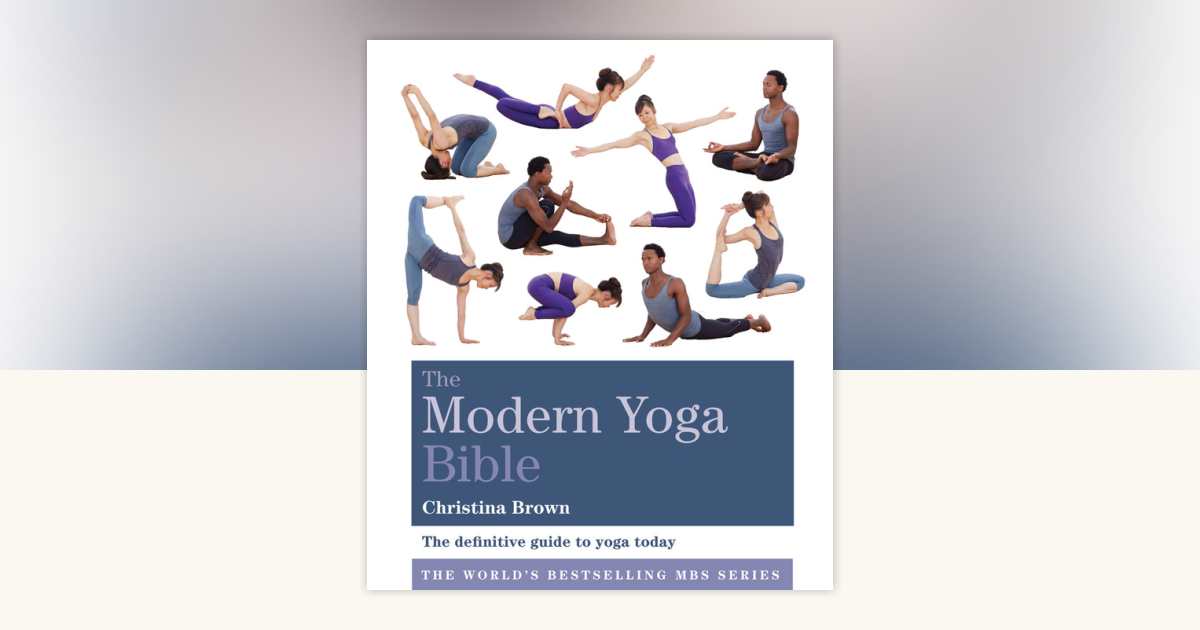 Modern Yoga Bible by Christina Brown: 9781440345555 ...