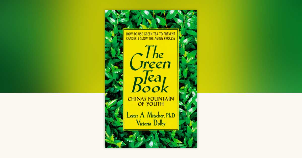 The Green Tea Book by Lester A. Mitscher, Victoria Toews: 9781440637148 ...