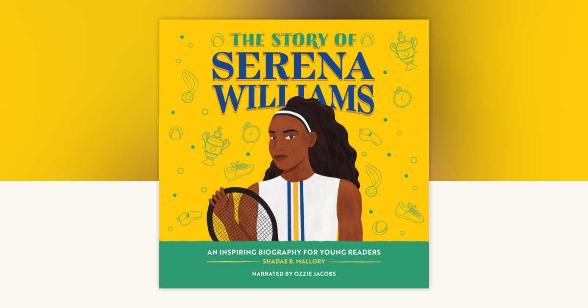The Story of Serena Williams by Shadae B. Mallory: 9781464263330 ...