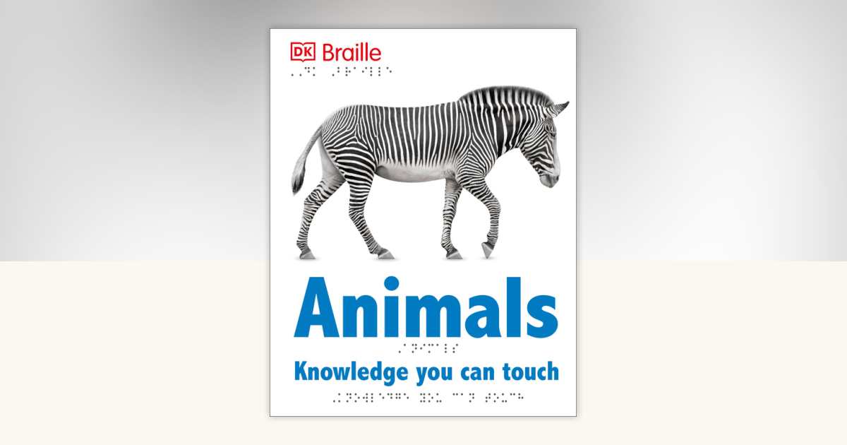 DK Braille: Animals by DK: 9781465436115 | PenguinRandomHouse.com: Books