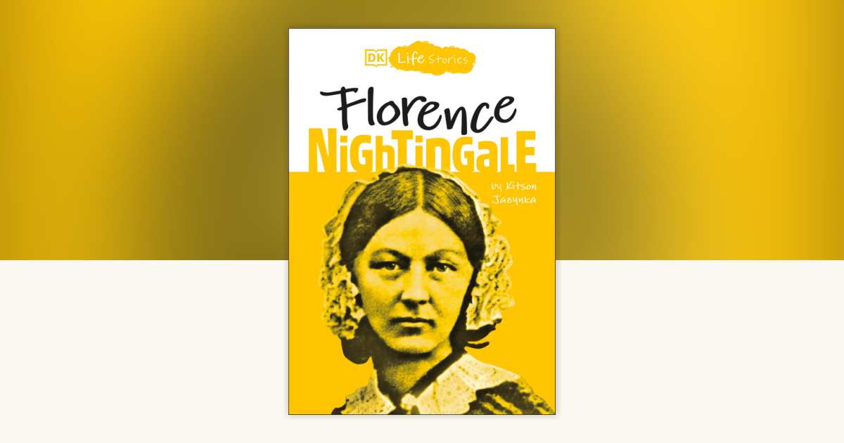 DK Life Stories: Florence Nightingale by Kitson Jazynka: 9781465478436 ...