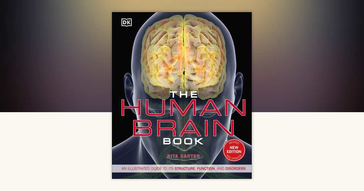 The Human Brain Book by Rita Carter: 9781465479549 | PenguinRandomHouse ...