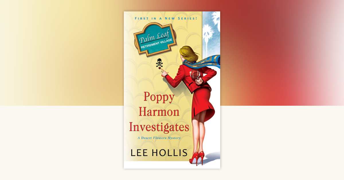 Poppy Harmon Investigates by Lee Hollis: 9781496713896 ...